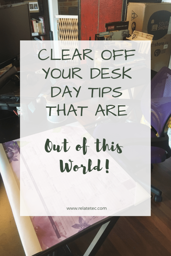 Clean Off Your Desk Day tips That are Out of This World! – Relate ...