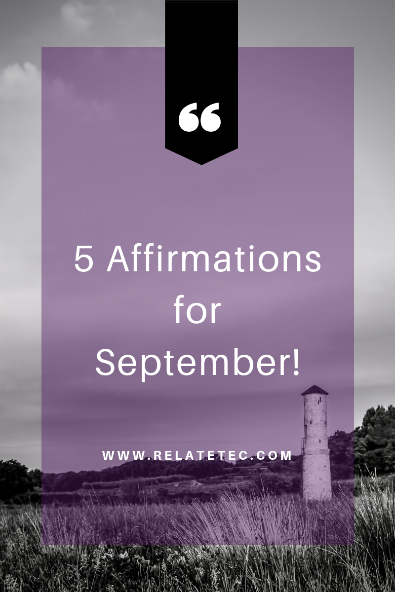 5 Affirmations for September! – Relate Technologies
