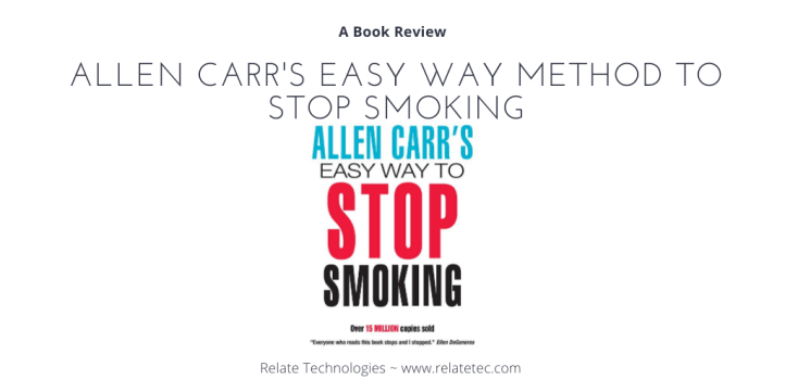 Book Review – Allen Carr’s Easy Way Method to Stop Smoking – Relate ...